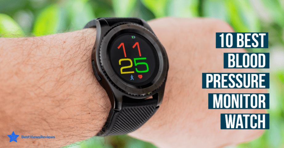 Best Blood Pressure Monitor Watch - Bestviewsreviews