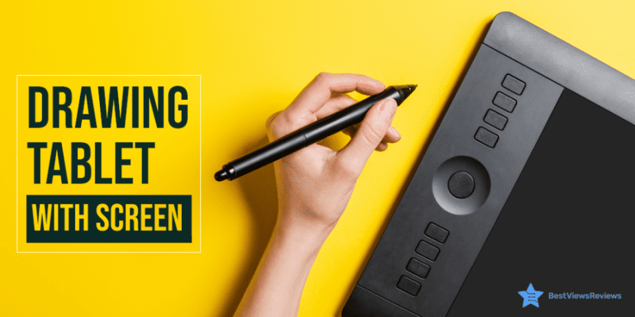 Drawing Tablet With Screen; An informative Guide - Bestviewsreviews