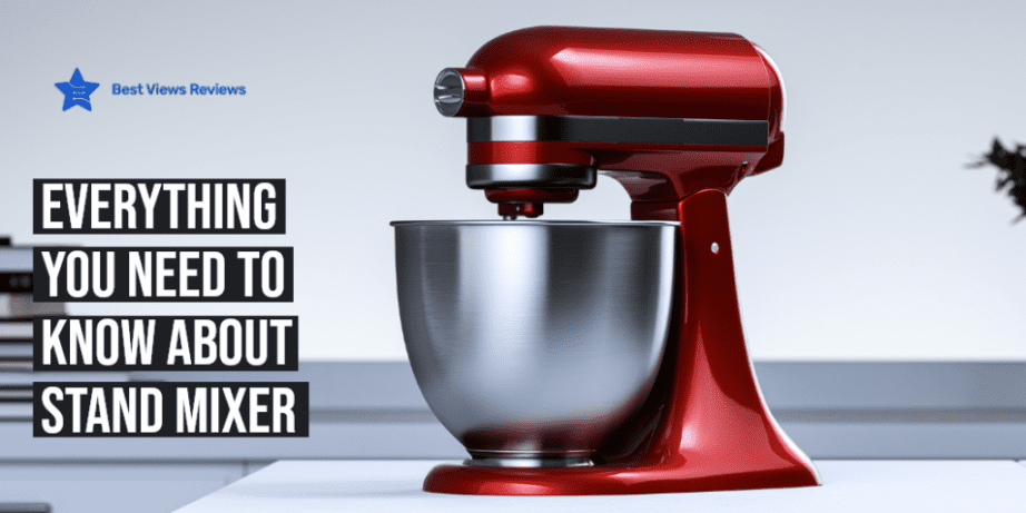 Stand Mixer Buying Guide for You - Bestviewsreviews