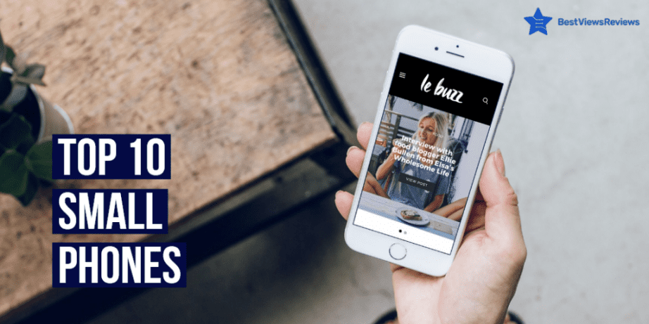 Top 10 Best-Selling Small Phones - Bestviewsreviews