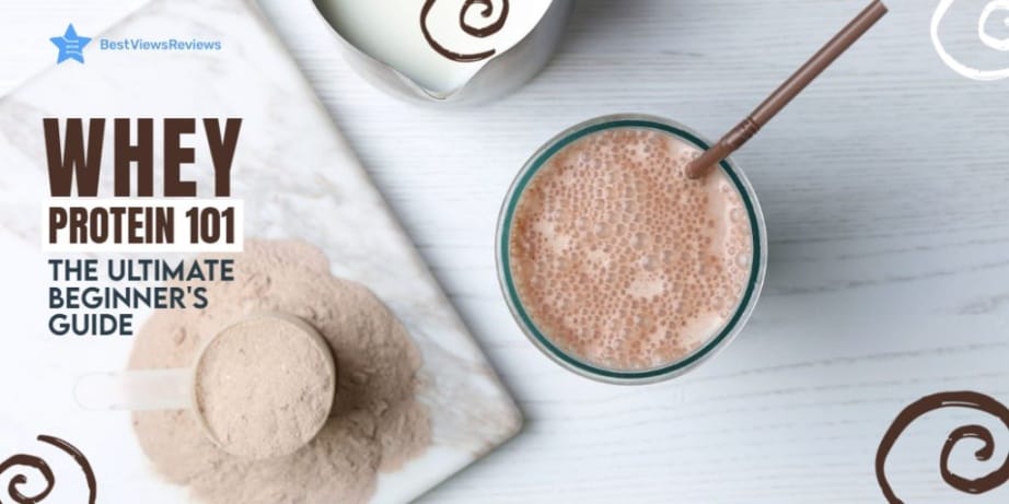 Whey Protein: The Ultimate Beginner's Guide - Bestviewsreviews
