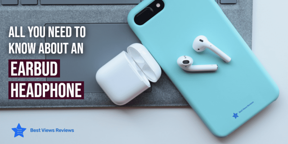 Know All About Earbuds Headphones - Bestviewsreviews