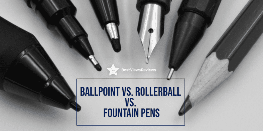 Rollerball vs Fountain Pen: What To Choose? - Bestviewsreviews