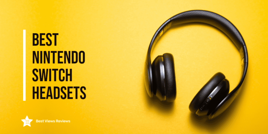 Best Nintendo Switch Headsets 2022 - Bestviewsreviews