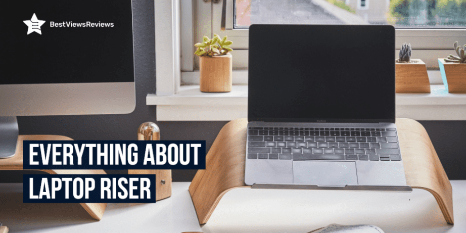 Buying Guide On Laptop Riser - Bestviewsreviews