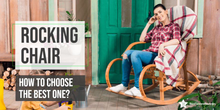 Rocking Chair: How to Choose the Best One? - Bestviewsreviews