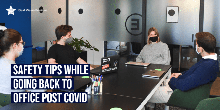 Post-Covid Safety Tips While Going Back to Office - Bestviewsreviews